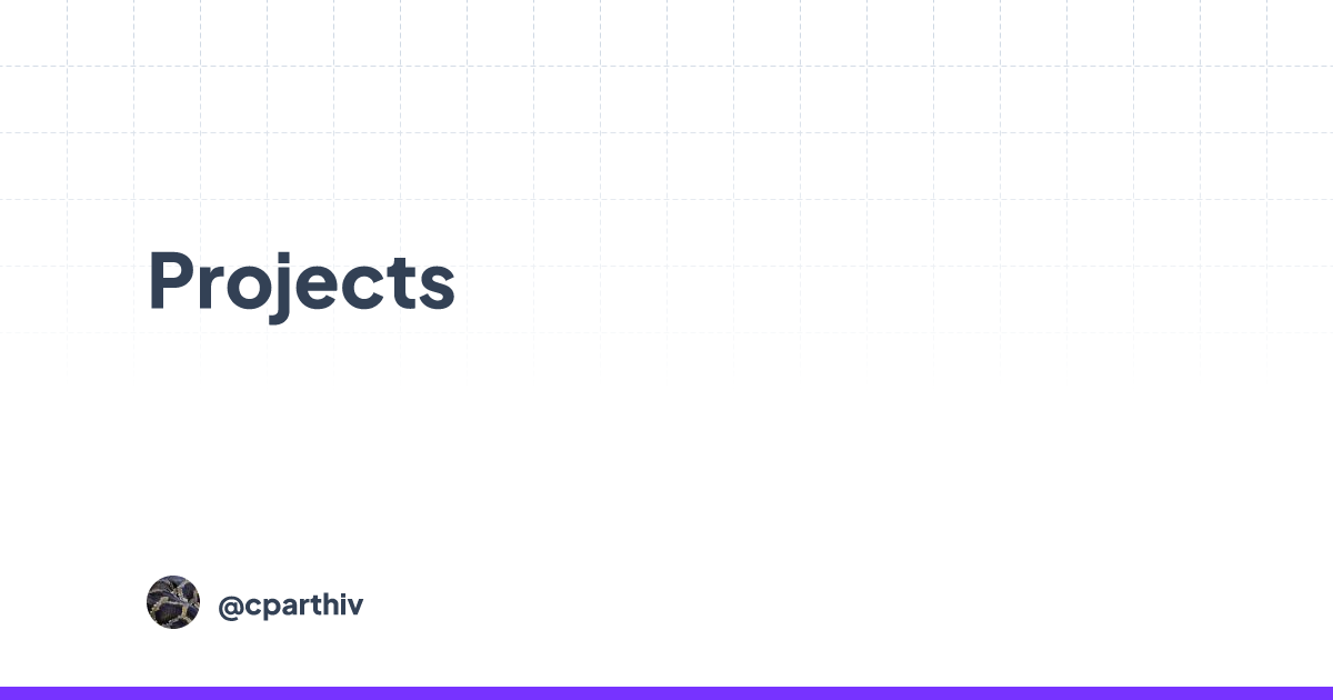 Projects — Parthiv Mothipati · Programmer